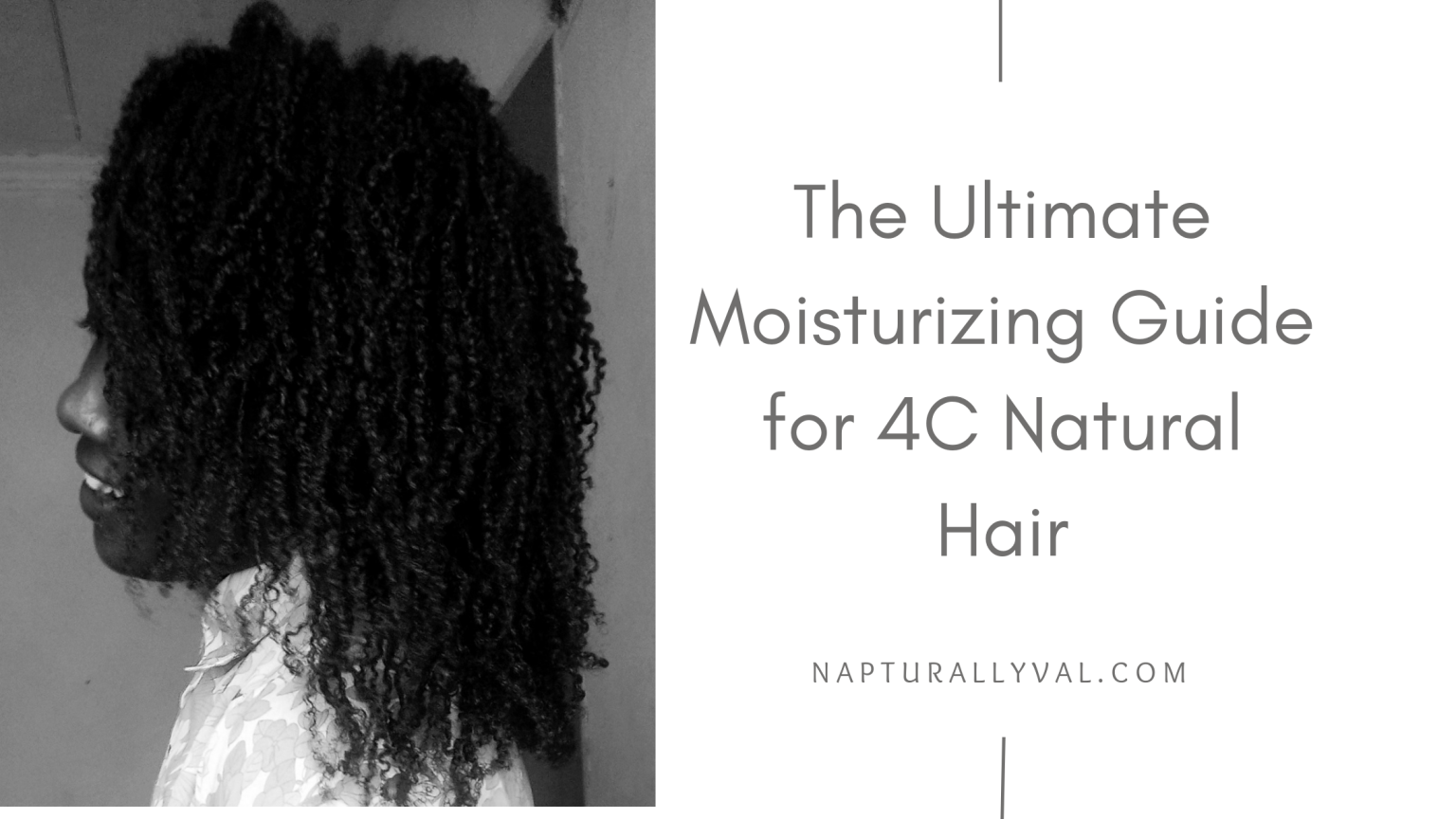 How To Moisturize 4C Natural Hair: The Complete Step-by-Step Guide